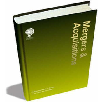 Mergers and Acquisitions: A Practical Global...