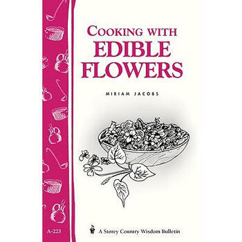 Cooking with Edible Flowers: Storey Country ...