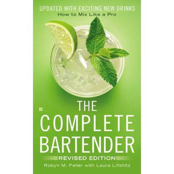 The Complete Bartender: How to Mix Like a Pr...