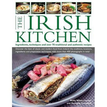 Irish Kitchen: Ingredients, Techniques and O...