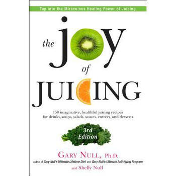 The Joy of Juicing, 3rd Edition: 150 Imagina...