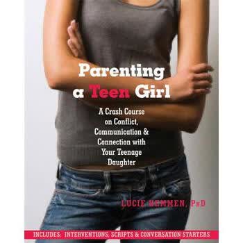 Parenting a Teen Girl: A Crash Course on Con...