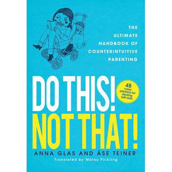 Do This! Not That!: The Ultimate Handbook of...