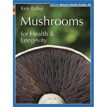 Mushrooms for Health and Longevity