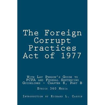 The Foreign Corrupt Practices Act of 1977: W...