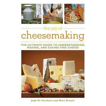 The Joy of Cheesemaking: The Ultimate Guide ...