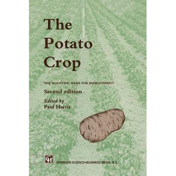 The Potato Crop : The scientific basis for i...