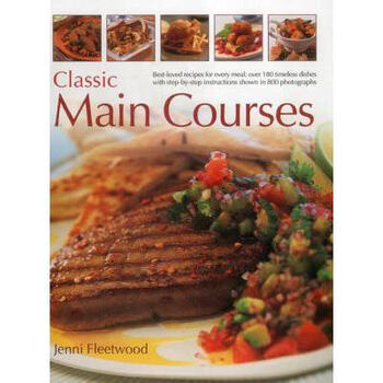 Classic Main Courses: Best-Loved Recipes for...
