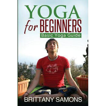Yoga for Beginners: Basic Yoga Guide
