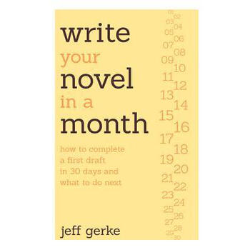 Write Your Novel in a Month: How to Complete...