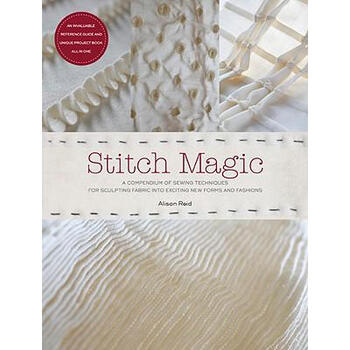 Stitch Magic: A Compendium of Sewing Techniq...