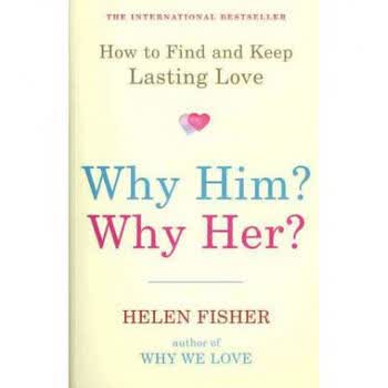 Why Him? Why Her?: How to Find and Keep Last...