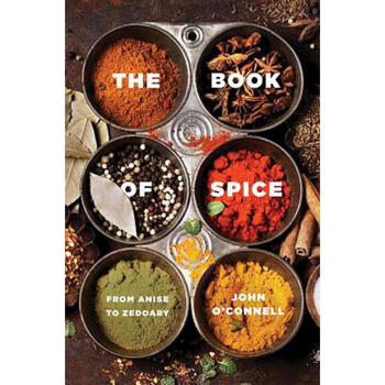 The Book of Spice: From Anise to Zedoary