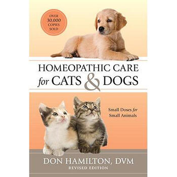 Homeopathic Care for Cats and Dogs, Revised ...