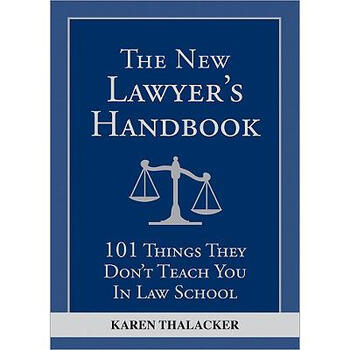 The New Lawyer's Handbook: 101 Things They D...