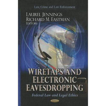Wiretaps and Electronic Eavesdropping: Feder...