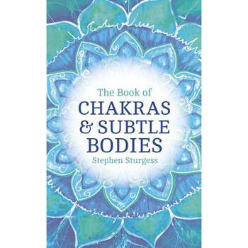 The Book of Chakras & Subtle Bodies: Gateway...