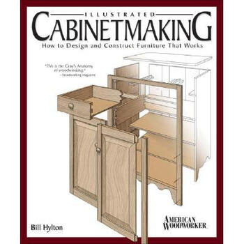 Illustrated Cabinetmaking: How to Design and...