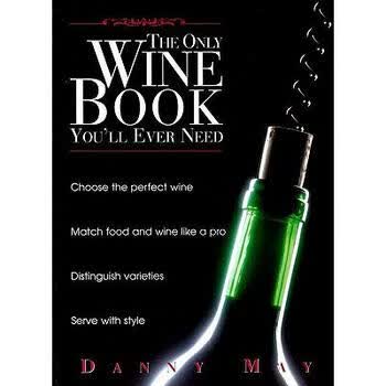 The Only Wine Book You'll Ever Need