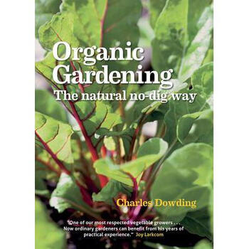 Organic Gardening: The Natural No-Dig Way