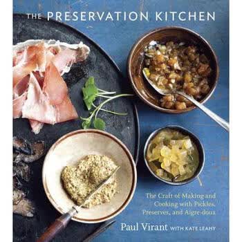 The Preservation Kitchen: The Craft of Makin...