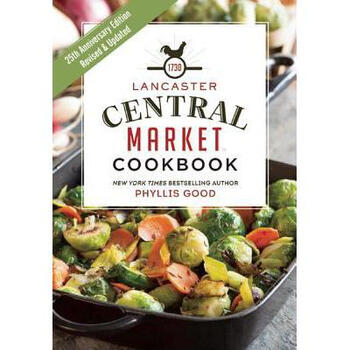 Lancaster Central Market Cookbook