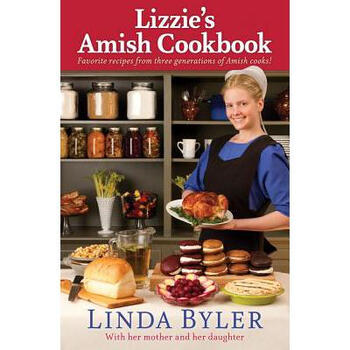Lizzie's Amish Cookbook: Favorite Recipes fr...
