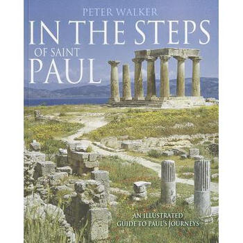 In the Steps of Saint Paul: An Illustrated G...