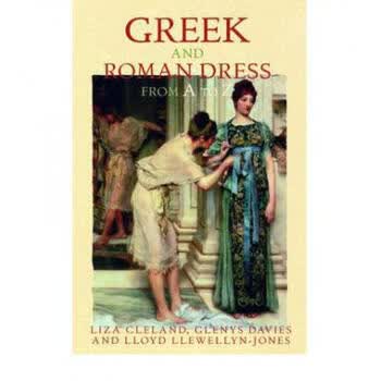 Greek and Roman Dress from A to Z