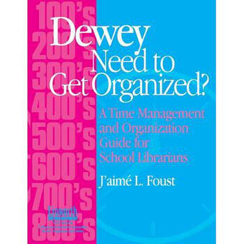 Dewey Need to Get Organized?: A Time Managem...