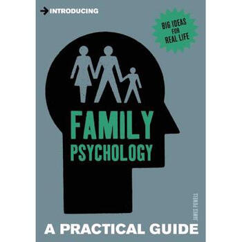 Introducing Family Psychology: A Practical G...