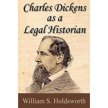 Charles Dickens as a Legal Historian
