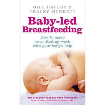 Baby-led Breastfeeding: How to make breastfe...