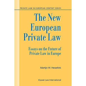 The New European Private Law : Essays on the...