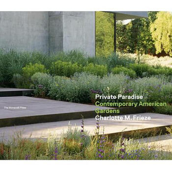Private Paradise: Contemporary American Gardens