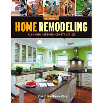 Home Remodeling: Planning*design*construction