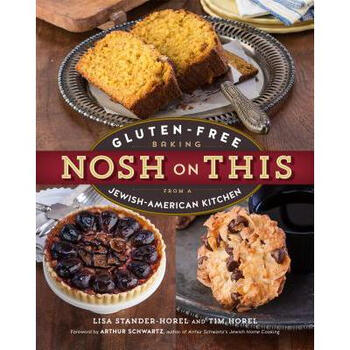 Nosh on This: Gluten-Free Baking from a Jewi...