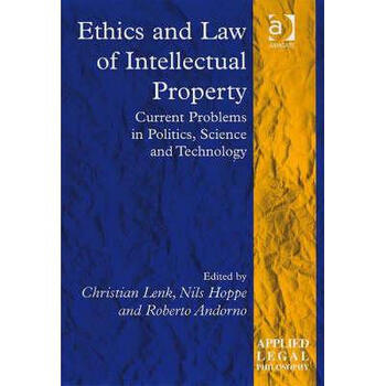 Ethics and Law of Intellectual Property : Cu...