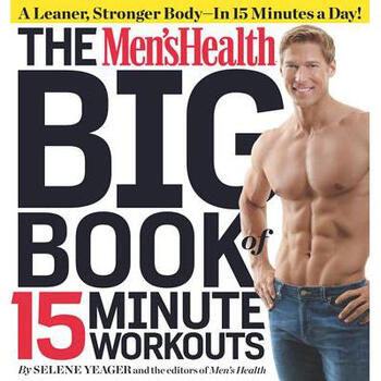 Men's Health Big Book Of 15-Minute Workouts:...