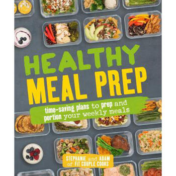 Healthy Meal Prep: Time-Saving Plans to Prep...
