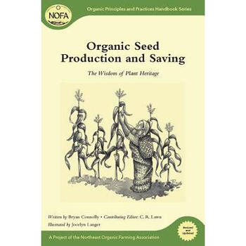 Organic Seed Production and Saving: The Wisd...
