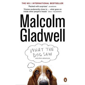 What the Dog Saw: and other adventures 