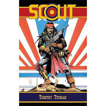 Tim Truman's Scout Volume 2