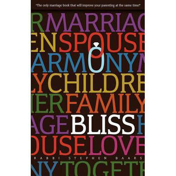 Bliss: The Marriage AND Parenting Book