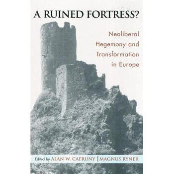 A Ruined Fortress?: Neoliberal Hegemony and ...
