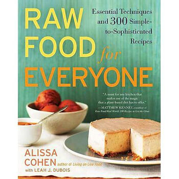 Raw Food for Everyone: Essential Techniques ...
