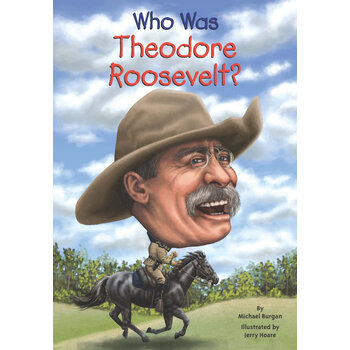 WHO WAS THEODORE ROOSEVELT?
