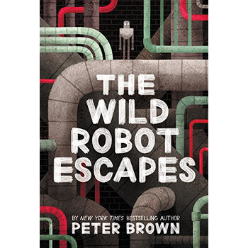 英文原版 疯狂机器人逃跑了 精装 The Wild Robot Escapes 凯迪克奖得主彼得布朗