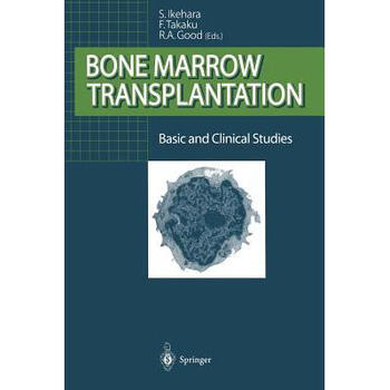 Bone Marrow Transplantation: Basic and Clini...