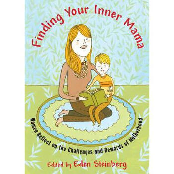 Finding Your Inner Mama : Women Reflect on t...
